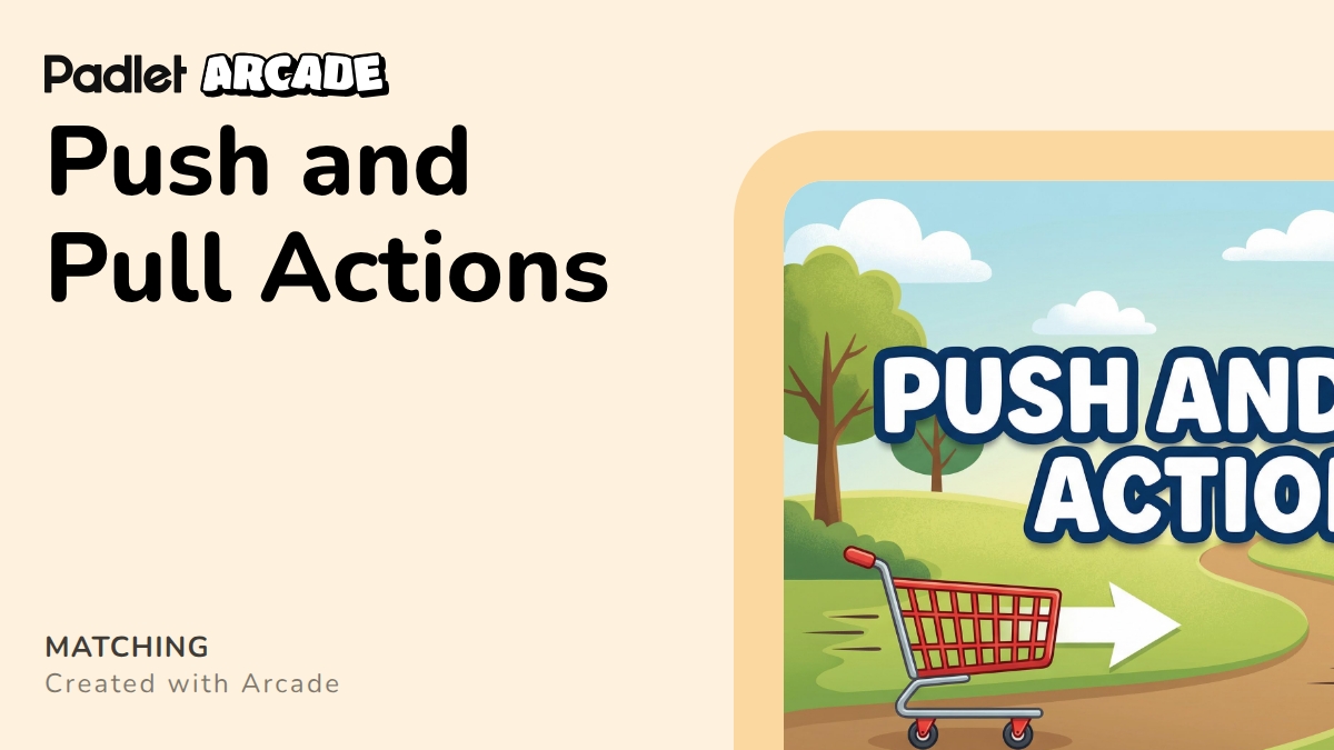 Push and Pull Actions | Arcade