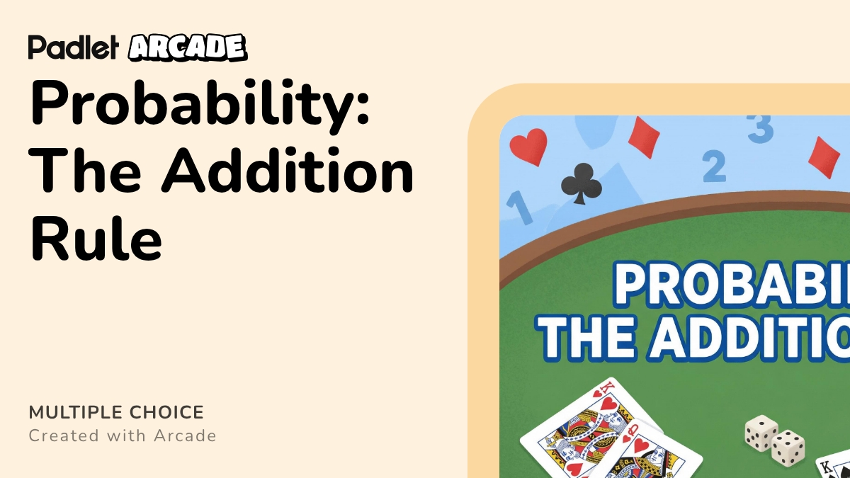 Probability: The Addition Rule | Arcade