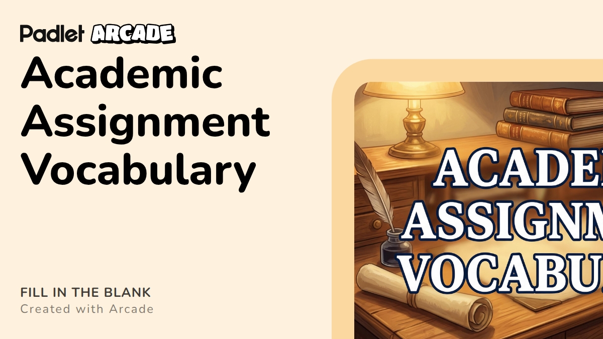 Academic Assignment Vocabulary | Arcade
