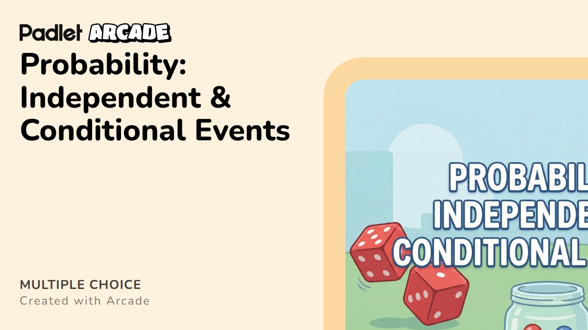 Probability: Independent & Conditional Events | Arcade