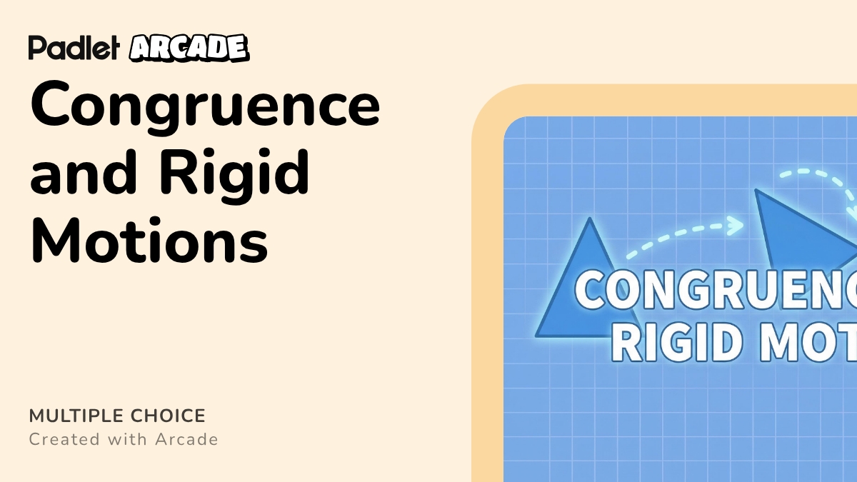 Congruence and Rigid Motions | Arcade
