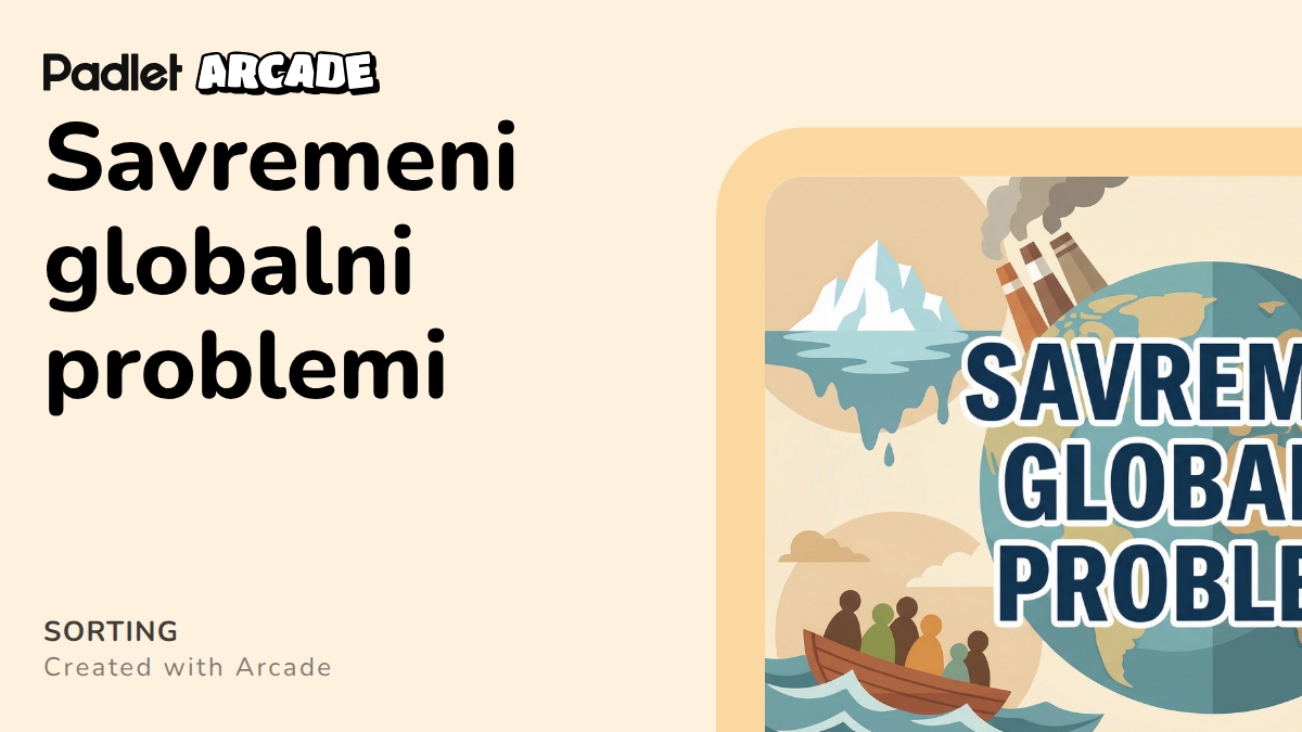 Savremeni globalni problemi | Arcade