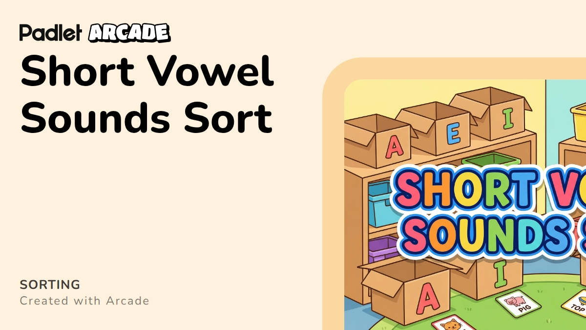 Short Vowel Sounds Sort | Arcade