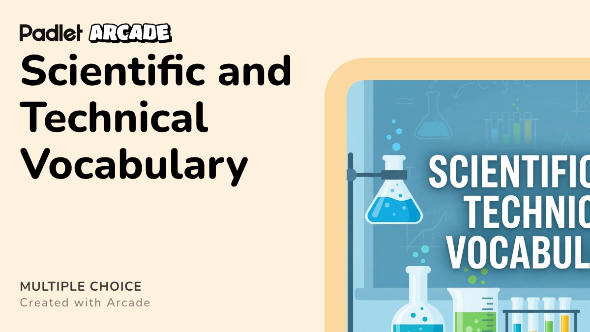 Scientific and Technical Vocabulary | Arcade