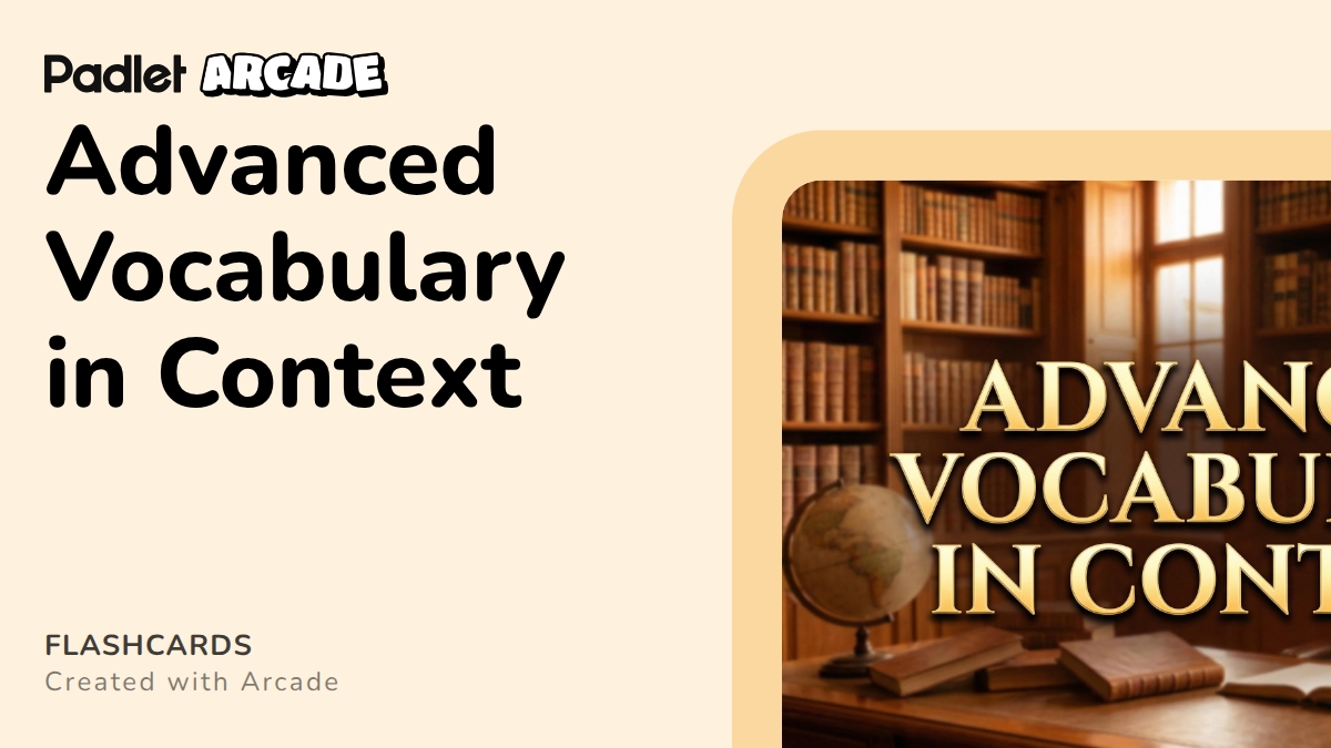 Advanced Vocabulary in Context | Arcade