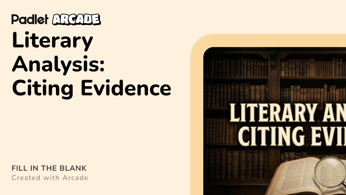 Literary Analysis: Citing Evidence | Arcade