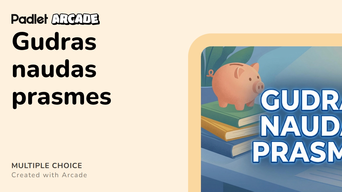 Gudras naudas prasmes | Arcade
