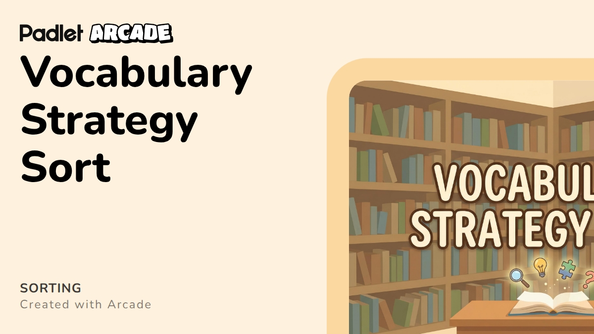 Vocabulary Strategy Sort | Arcade