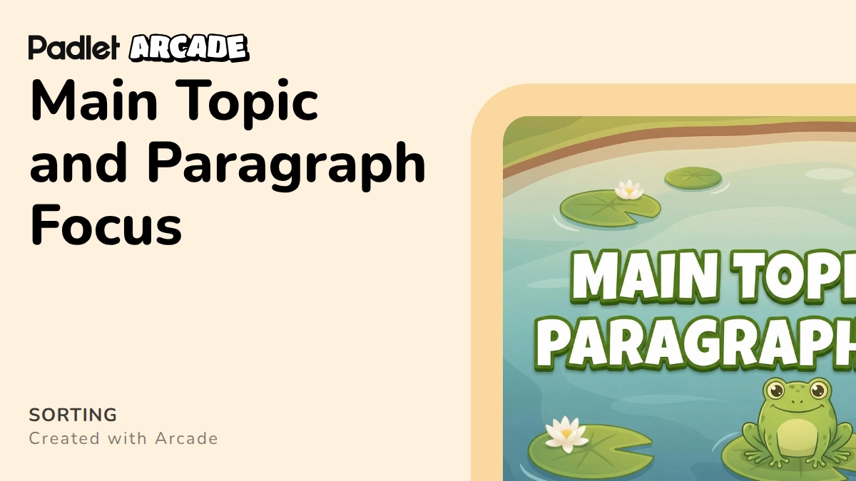 Main Topic and Paragraph Focus | Arcade